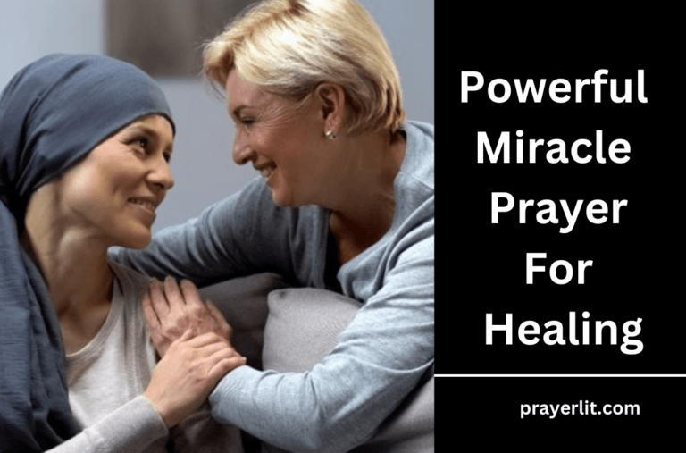 23 Powerful Miracle Prayer For Healing (2025) - PrayerLit