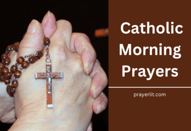 40 Amazing Catholic Morning Prayers (2025) - PrayerLit