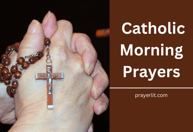 40 Amazing Catholic Morning Prayers (2025) - PrayerLit
