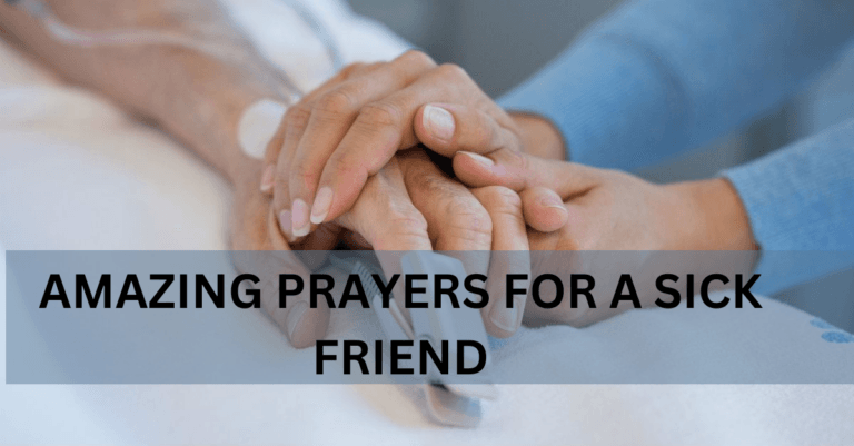 20 Amazing Healing Prayers For A Sick Friend (2026) - PrayerLit