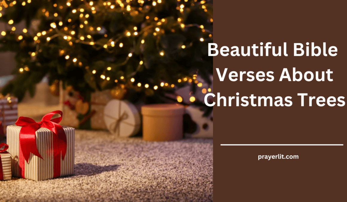30 Beautiful Bible Verses About Christmas Trees (2025) - PrayerLit