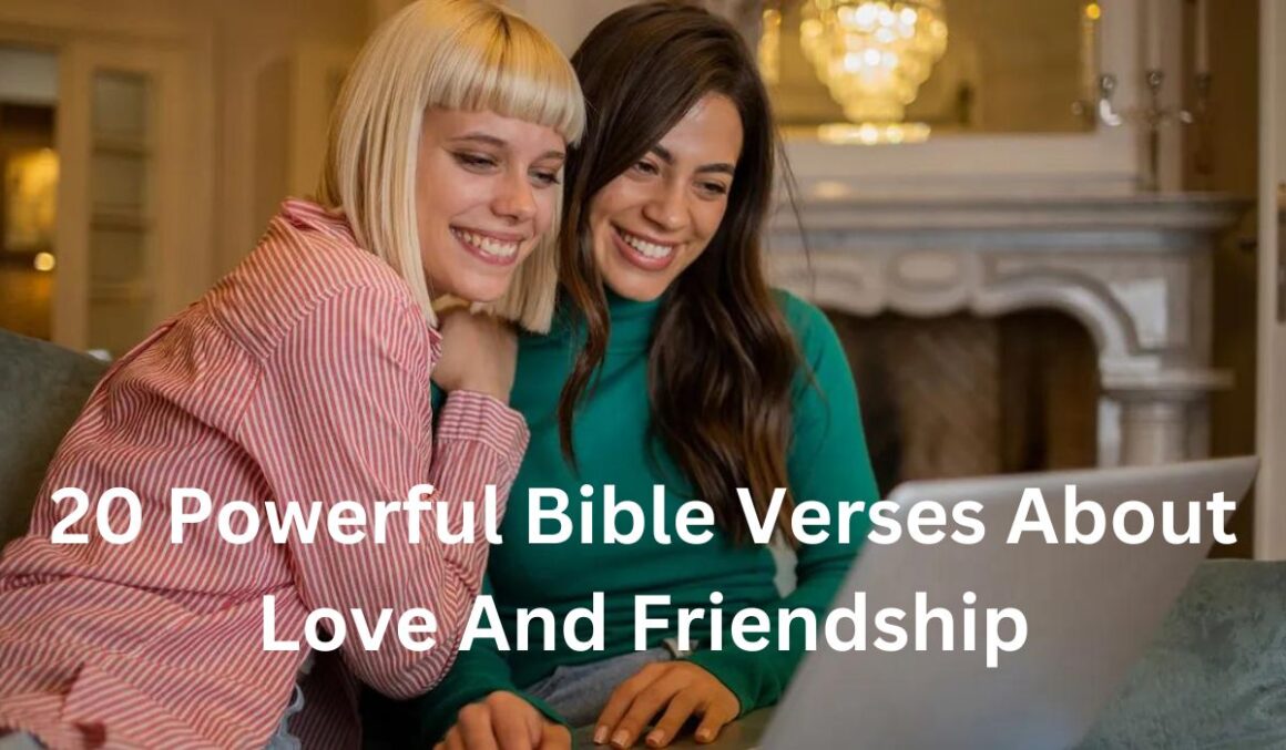 20 Powerful Bible Verses About Love And Friendship (2025) - PrayerLit