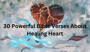 30 Powerful Bible Verses About Healing Heart (2025) - PrayerLit