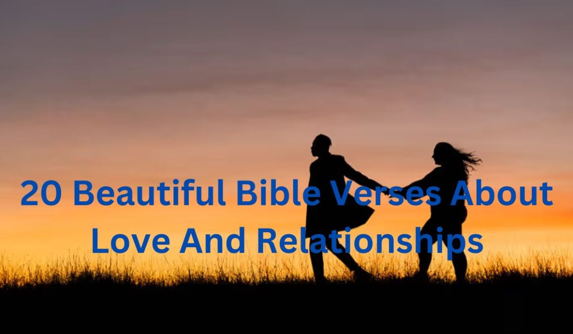 20 Beautiful Bible Verses About Love And Relationships (2025) - PrayerLit