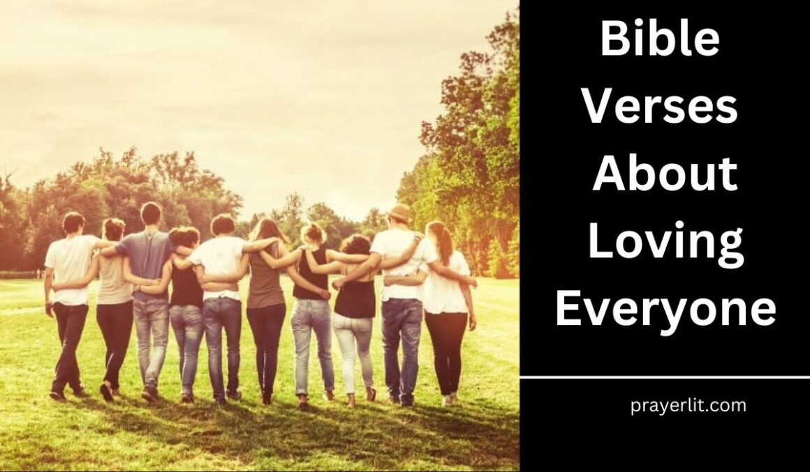 20 Beautiful Bible Verses About Loving Everyone (2025) - PrayerLit