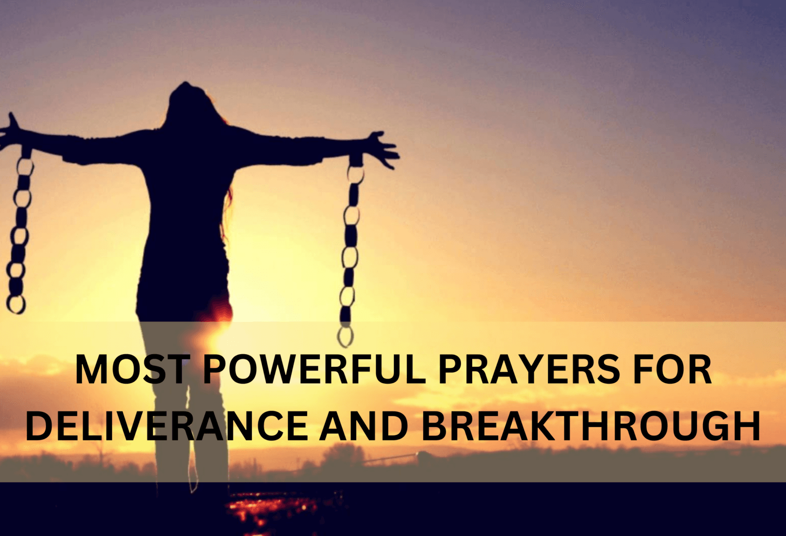 20 Most Powerful Prayers For Deliverance And Breakthrough (2025 ...