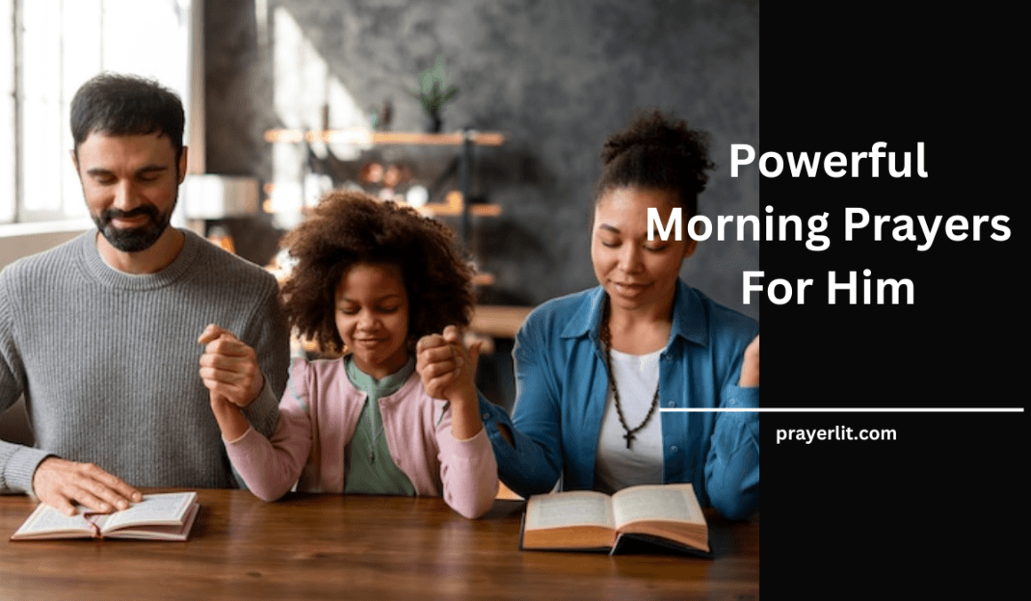 30 Powerful Good Morning Prayers For Him (2026) - PrayerLit