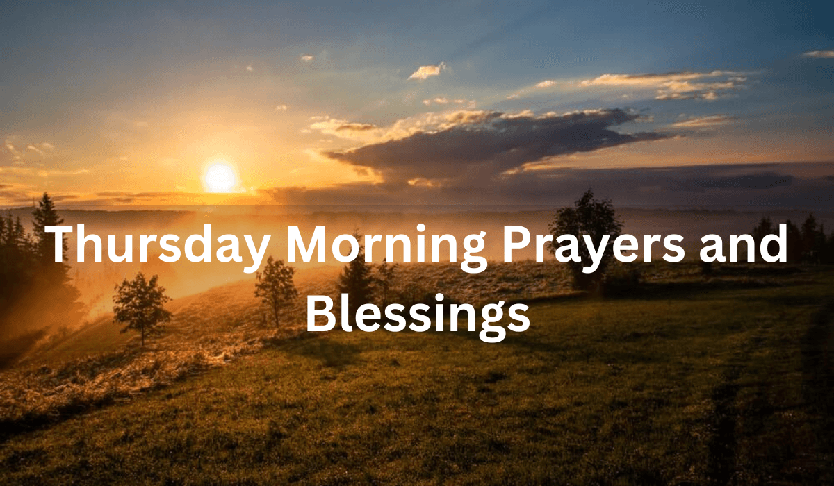 30 Powerful Thursday Morning Prayers and Blessings - PrayerLit