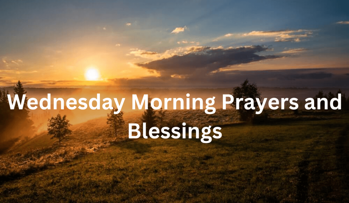 30 Powerful Wednesday Morning Prayers and Blessings - PrayerLit