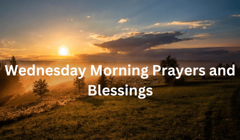 30 Powerful Wednesday Morning Prayers and Blessings - PrayerLit