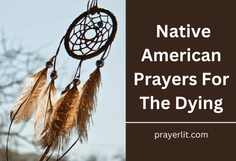 20 Powerful Native American Prayers For The Dying (2025) - PrayerLit