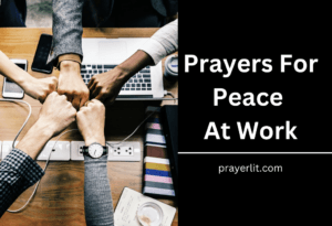 35 Amazing Prayers For Peace At Work (2026) - PrayerLit