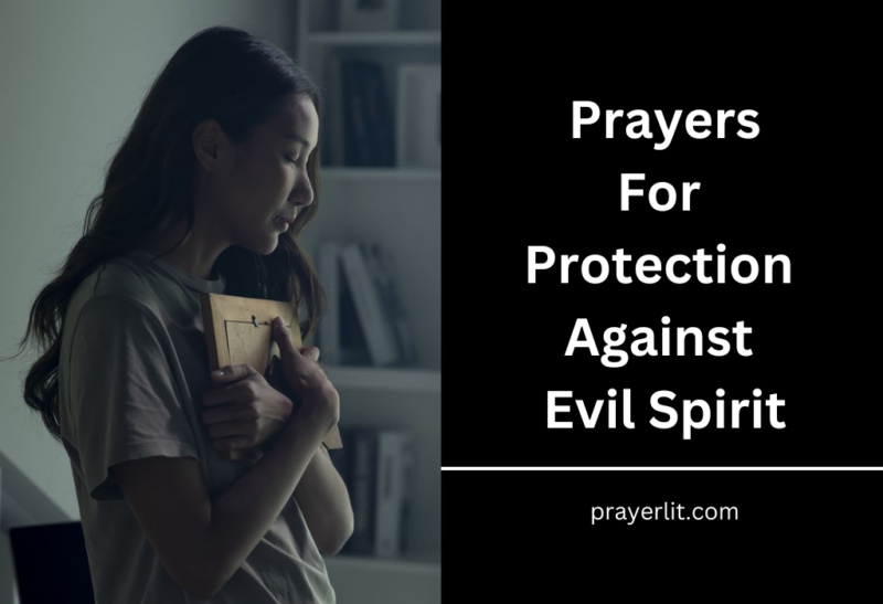 40 Powerful Prayers For Protection Against Evil Spirit (2025) - PrayerLit
