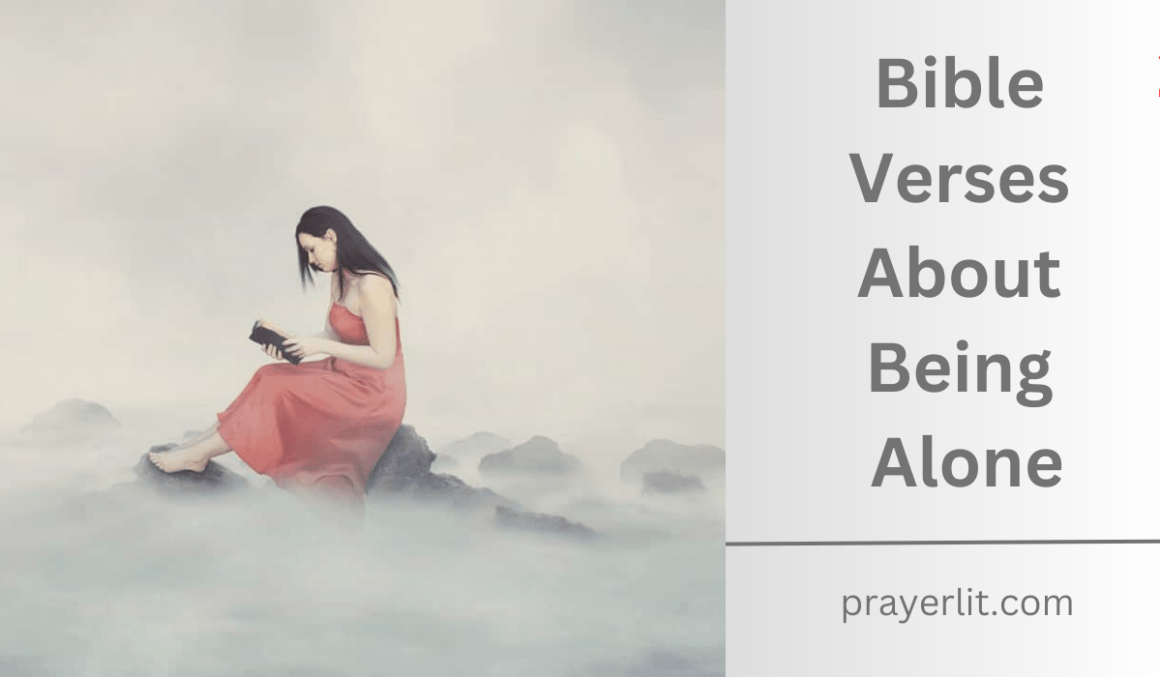 30 Effective Bible Verses About Being Alone (2026) - PrayerLit
