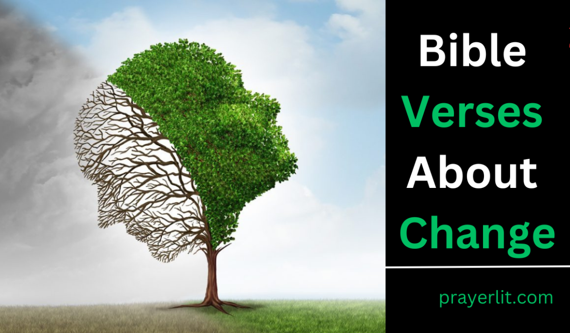30 Powerful Bible Verses About Change (2025) - PrayerLit