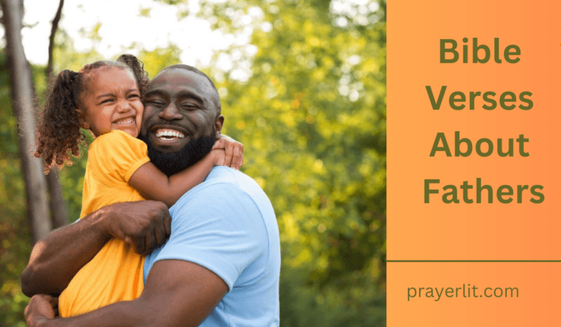 30 Effective Bible Verses About Fathers (2025) - PrayerLit
