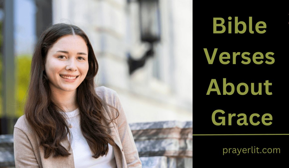 30 Powerful Bible Verses About Grace (2026) - PrayerLit