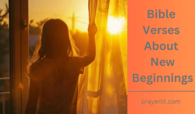 35 Powerful Bible Verses About New Beginnings (2026) - PrayerLit