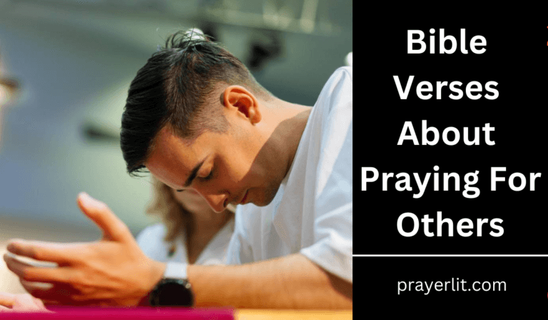 30 Powerful Bible Verses About Praying For Others (2026) - PrayerLit