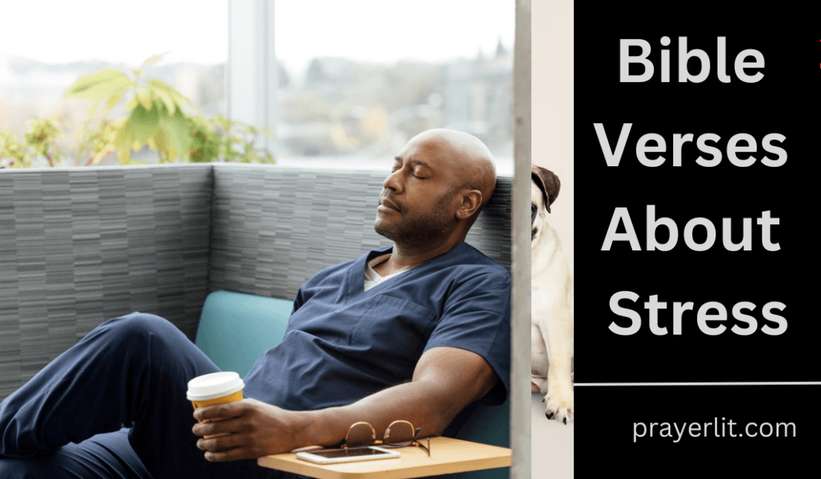 30 Powerful Bible Verses About Stress (2026) - PrayerLit