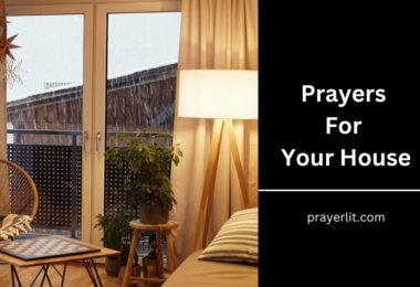 33 Amazing Prayers For Your House (2025) - PrayerLit