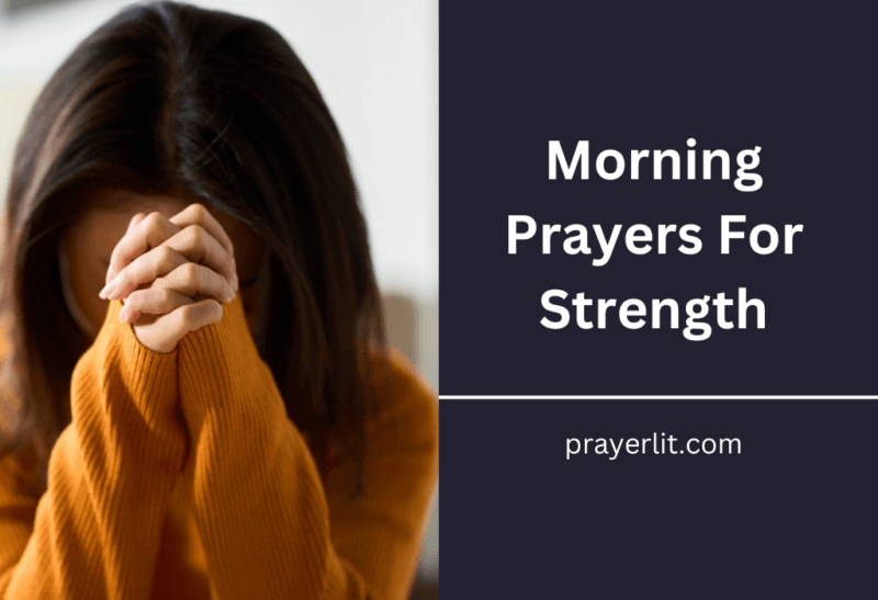 35 Amazing Morning Prayers For Strength (2026) - PrayerLit