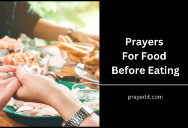 35 Amazing Prayers For Food Before Eating (2025) - PrayerLit