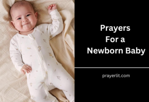 35 Powerful Prayers For a Newborn Baby (2025) - PrayerLit