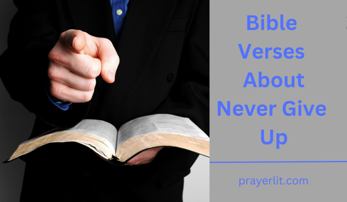 30 Inspirational Bible Verses About Never Giving Up (2025) - PrayerLit