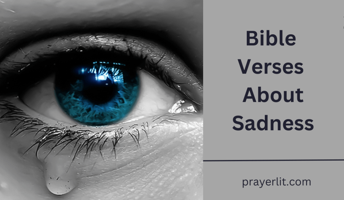 30 Powerful Bible Verses About Sadness (2026) - PrayerLit