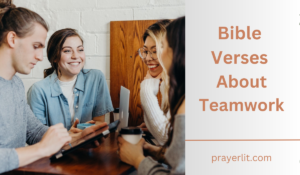 30 Most Effective Bible Verses About Teamwork (2025) - PrayerLit