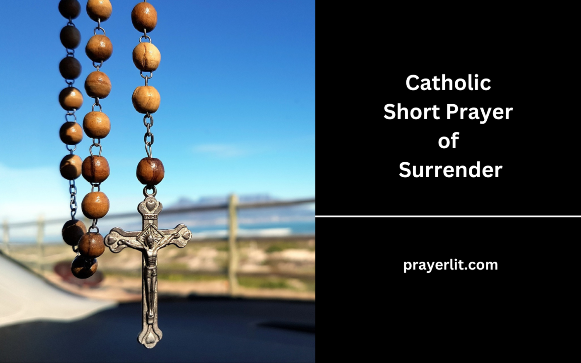 25 Powerful Catholic Short Prayer of Surrender (2026) - PrayerLit