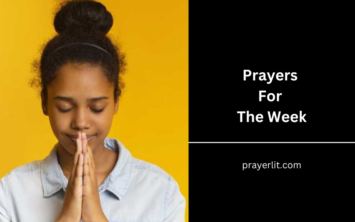 30 Amazing Prayers For The Week (2025) - PrayerLit