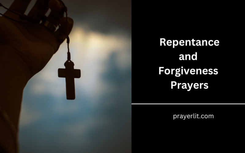 33 Efficient Repentance and Forgiveness Prayers (2025) - PrayerLit