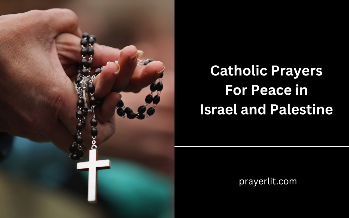 33 Powerful Catholic Prayers For Peace in Israel and Palestine (2025 ...
