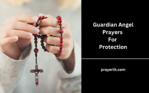 35 Powerful Guardian Angel Prayers For Protection (2025) - PrayerLit
