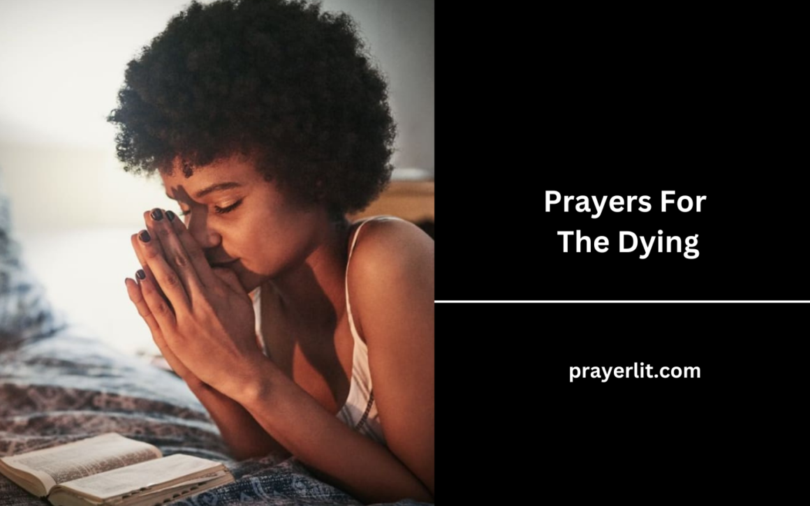 35 Powerful Prayers For The Dying (2026) - PrayerLit