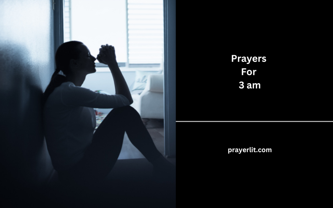 35 Powerful Prayers For 3 am (2026) - PrayerLit