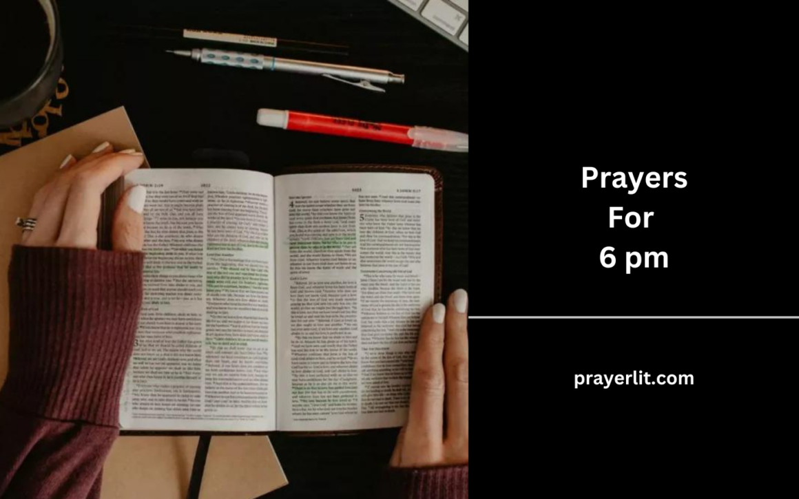 35 Powerful Prayers For 6 pm (2026) - PrayerLit
