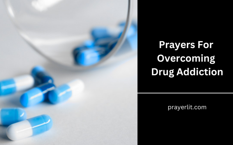 35 Powerful Prayers For Overcoming Drug Addiction (2026) - PrayerLit