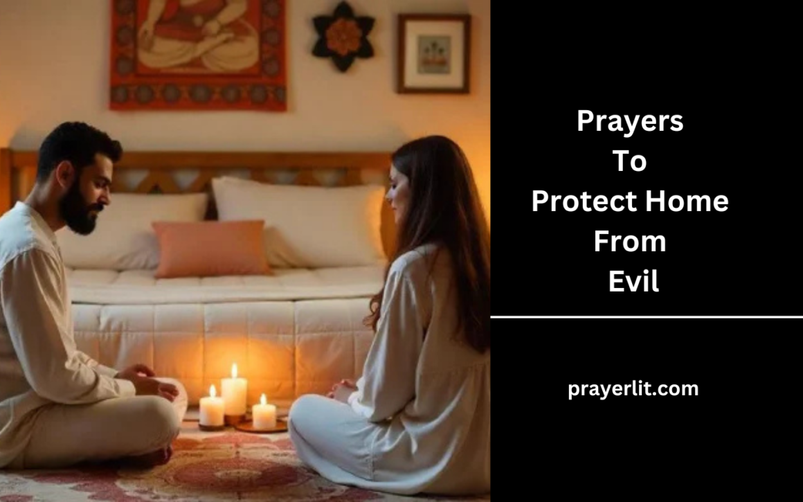 35 Powerful Prayers to Protect Home From Evil (2026) - PrayerLit
