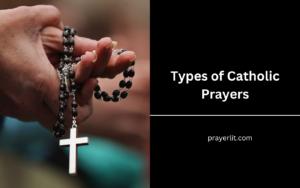 37 Amazing Types of Catholic Prayers - PrayerLit