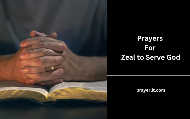 40 Effective Prayers For Zeal to Serve God (2026) - PrayerLit