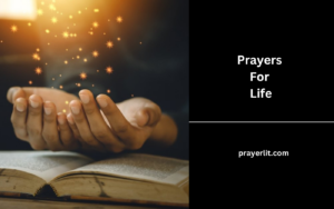 40 Powerful Prayers For Life (2025) - PrayerLit