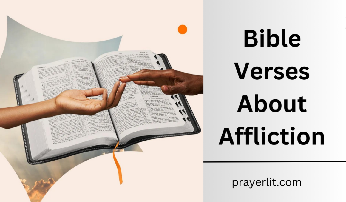 30 Powerful Bible Verses About Affliction (2026) - PrayerLit