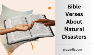 30 Powerful Bible Verses About Natural Disasters (2025) - PrayerLit