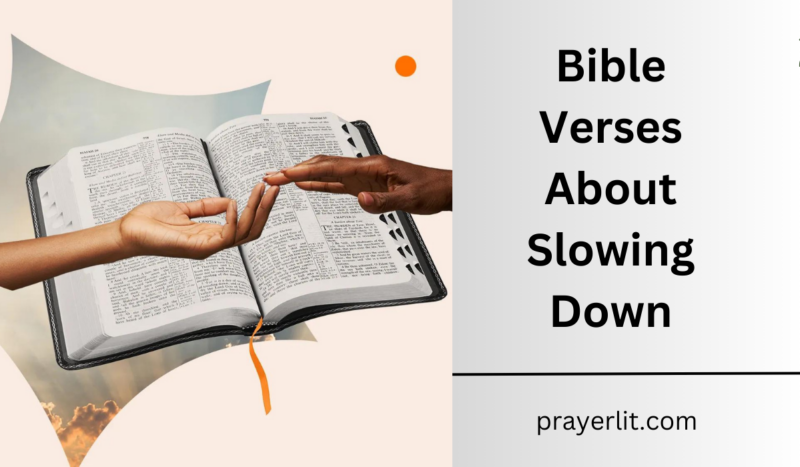 30 Powerful Bible Verses About Slowing Down (2026) - PrayerLit