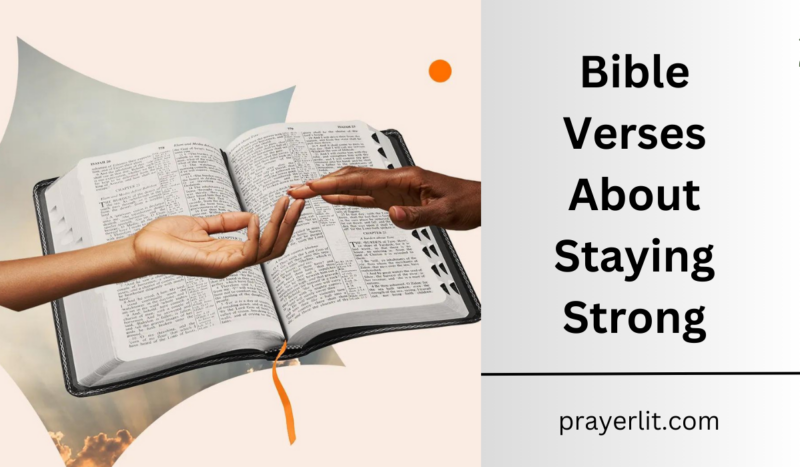 30 Powerful Bible Verses About Staying Strong (2025) - PrayerLit