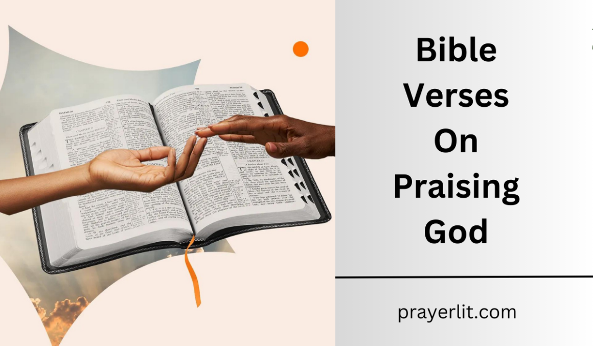 30 Beautiful Bible Verses On Praising God (2025) - PrayerLit