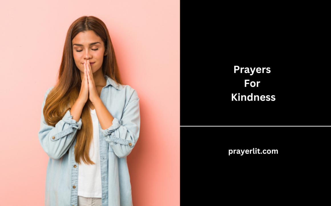 35 Amazing Prayers For Kindness (2025) - PrayerLit